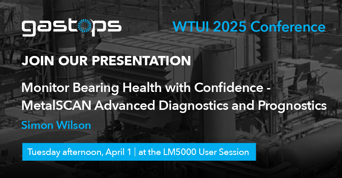 WTUI Western Turbine Users Conference (WTUI) - Gastops Ltd.